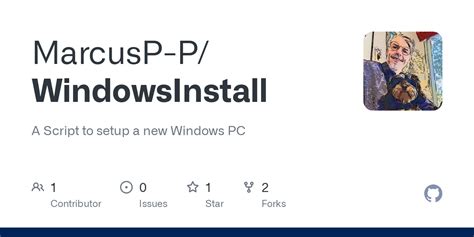 Github Marcusp Pwindowsinstall A Script To Setup A New Windows Pc