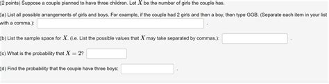 Solved 2 Points Suppose A Couple Planned To Have Three Chegg Com