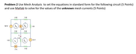 Solved Problem Use Mesh Analysis To Set The Equations In Chegg
