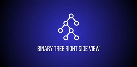 binary tree right side view leetcode 199 bfs and dfs approaches