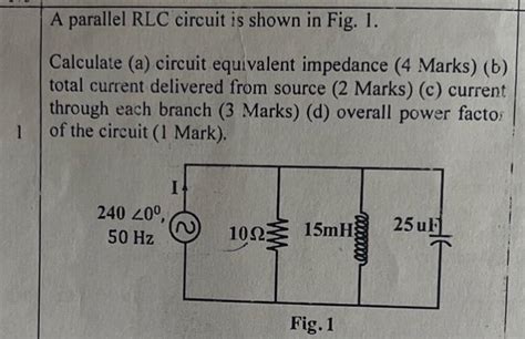 Solved A Parallel RLC Circuit Is Shown In Fig Calculate Chegg