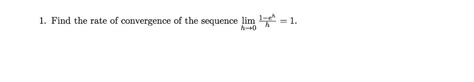 Solved Find The Rate Of Convergence Of The Sequence Lim Chegg