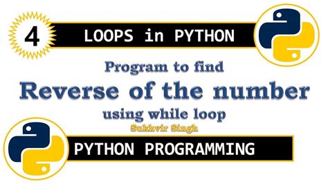 Loops In Python Part 4 Reverse Of The Number Using While Loop Youtube
