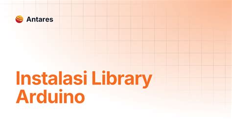 Instalasi Library Arduino Antares