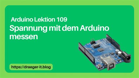 Arduino Lektion 109 Spannung Mit Dem Arduino Messen Technik Blog