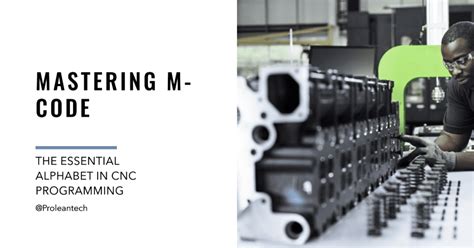 Mastering M Code The Essential Alphabet In Cnc Programming