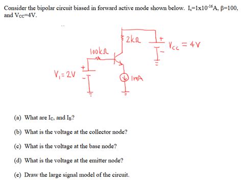 Solved Consider The Bipolar Circuit Biased In Forward Active Chegg Com