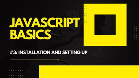 Javascript Tutorial 3 Setting Up Javascript In Real World Youtube