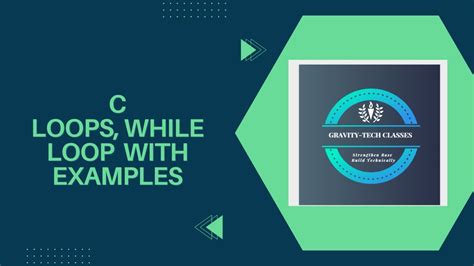 C Loops Xvi Cprogramming Cprogrammingbasics Cloops Loops Whileloop