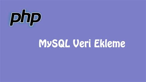 Php Veri Ekleme Yavuz Selim