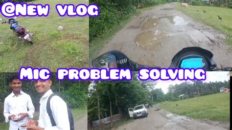 motovlogging mic problemsolving yeh kya hogya mic ko video newvideo vlog newvlogs newvlog2023