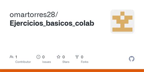 GitHub Omartorres28 Ejercicios Basicos Colab