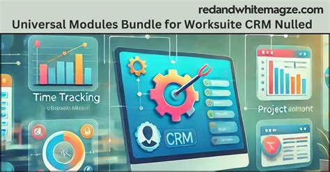 Universal Modules Bundle For Worksuite Crm Nulled A Complete Guide