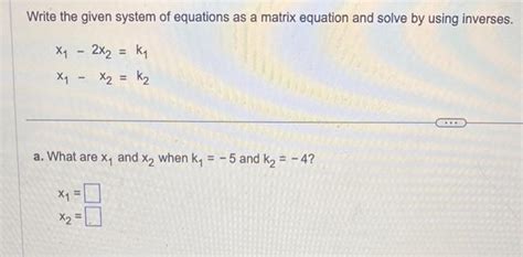 Solved Write The Matrix Equation As A System Of Equations Chegg