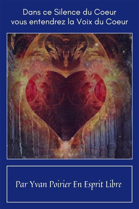 Dans Ce Silence Du Coeur Vous Entendrez La Voix Du Coeur Revelations