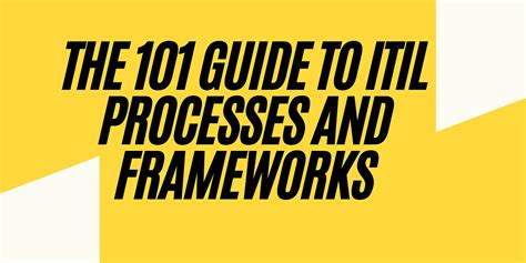The 101 Guide To Itil Processes And Frameworks By Education Certifications Medium