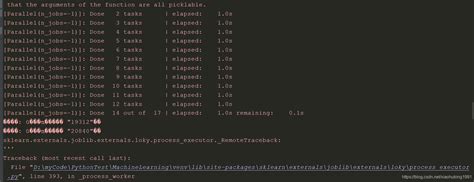 Sklearnexternalsjoblibexternalslokyprocessexecutorbrokenprocesspool A Task Has 未能取消序列化a