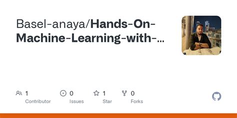 GitHub Basel Anaya Hands On Machine Learning With Scikit Learn Keras And Tensorflow Rd Edition
