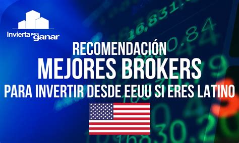 Mejores Brokers Para Invertir En Usa Invierta Para Ganar