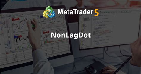 Free Download Of The Nonlagdot Indicator By Godzilla For Metatrader 5 In The Mql5 Code Base