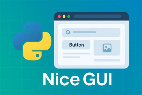 Intro To Nicegui Build Interactive Python Web Apps With Just Python