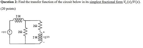 Solved Question Find The Transfer Function Of The Circuit Chegg