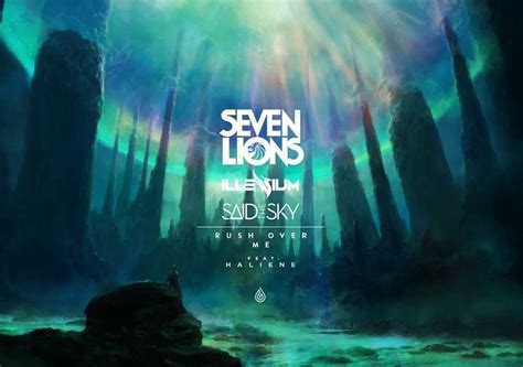 Seven Lions Illenium Said The Sky Rush Over Me Vs Shatterpoint