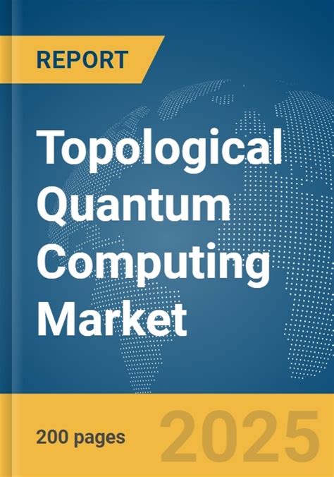 Topological Quantum Computing Market Size And Forecast To 2029