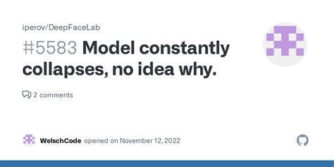 Model Constantly Collapses No Idea Why Issue Iperov Deepfacelab Github
