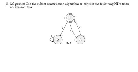 Solved 4 20 Points Use The Subset Construction Algorithm