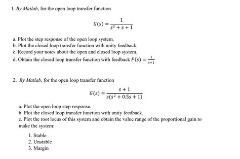 Solved 1 By Matlab For The Open Loop Transfer Function 1 1
