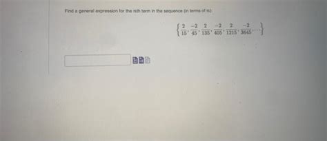 Solved Find A General Expression For The Nth Term In The