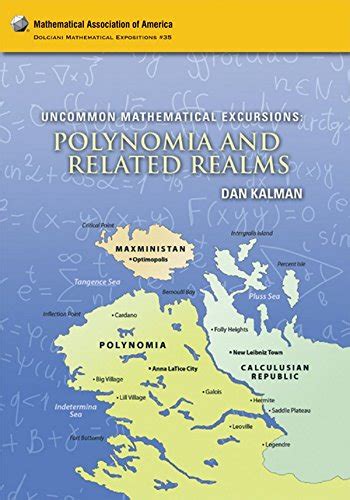 Uncommon Mathematical Excursions Polynomia And Related Realms
