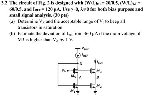 Solved 3 2 The Circuit Of Fig 2 Is Designed With Chegg Com