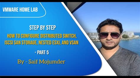 How To Configure Distributed Switch Iscsi San Storage Nested Esxi