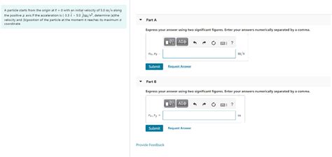 Solved A Particle Starts From The Origin At T 0 With An