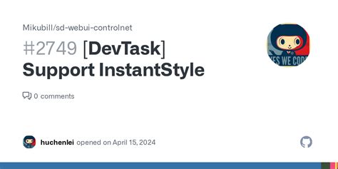 [devtask] Support Instantstyle · Issue 2749 · Mikubill Sd Webui