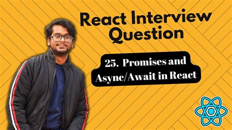 React Interview Questions Promises And Asyncawait In React Youtube