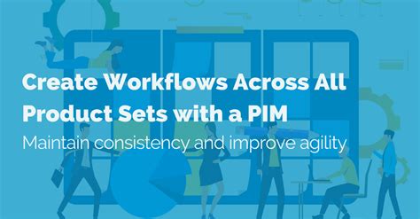 Create Workflows Across Product Sets With PIM Pimberly