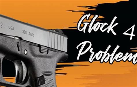 Glock Problems