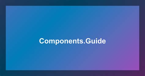 guides to react accessibility modern css typescript · components guide