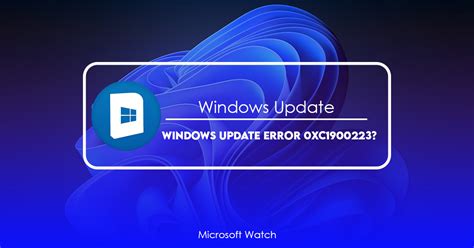 Windows Update Error 0xc1900223 [quick Solution] Microsoft Watch