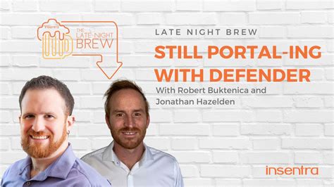Insentra On Linkedin Latenightbrew Defenderportal Defendersuite