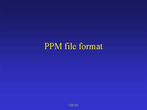 Ppm File Format Cse 681 Portable Pixmap File
