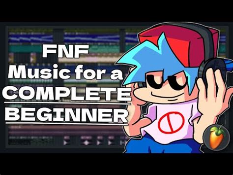 How To Make FNF Music For COMPLETE BEGINNERS YouTube
