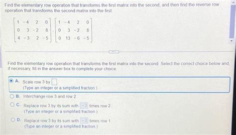 solved find the elementary row operation that transforms the