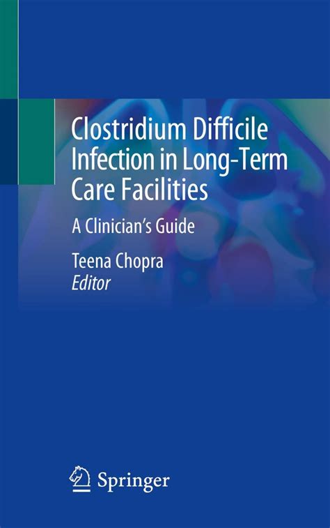 Clostridium Difficile Infection In Long Term Care Facilities A Clinicians Guide Premiumjs Store