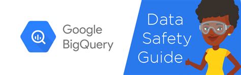 Google Bigquery Data Safety Guide Amplified It