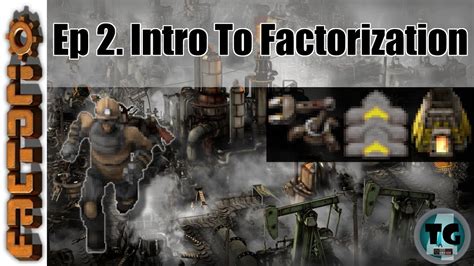Factorio Tutorials Ep2 Intro To Factorization Youtube
