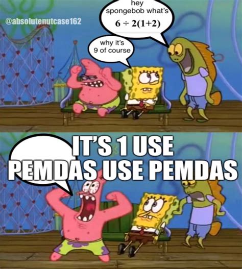 Bob Doesnt Know Pemdas Absolutenutcase162s Spongebob Comics Know Your Meme